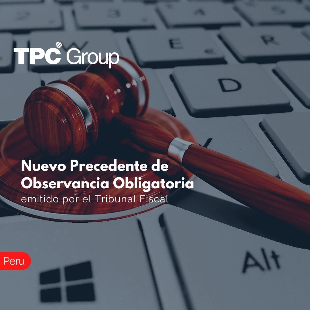 Nuevo Precedente de Observancia Obligatoria por Tribunal Fiscal