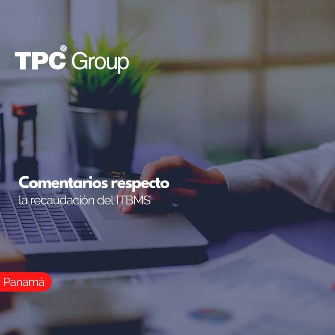 Comentarios respecto la recaudación del ITBMS - TPC Group