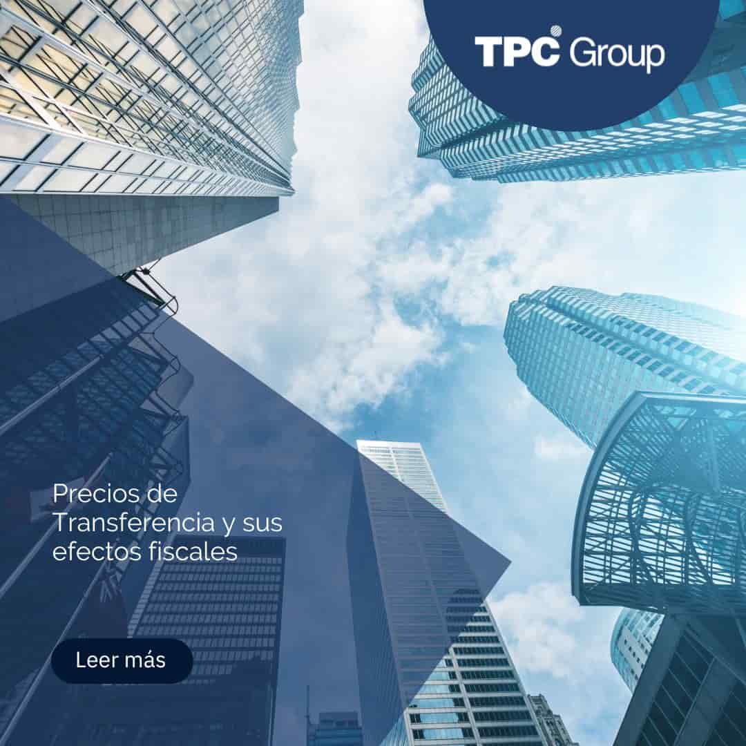 Precios de Transferencia y sus efectos fiscales - TPC Group