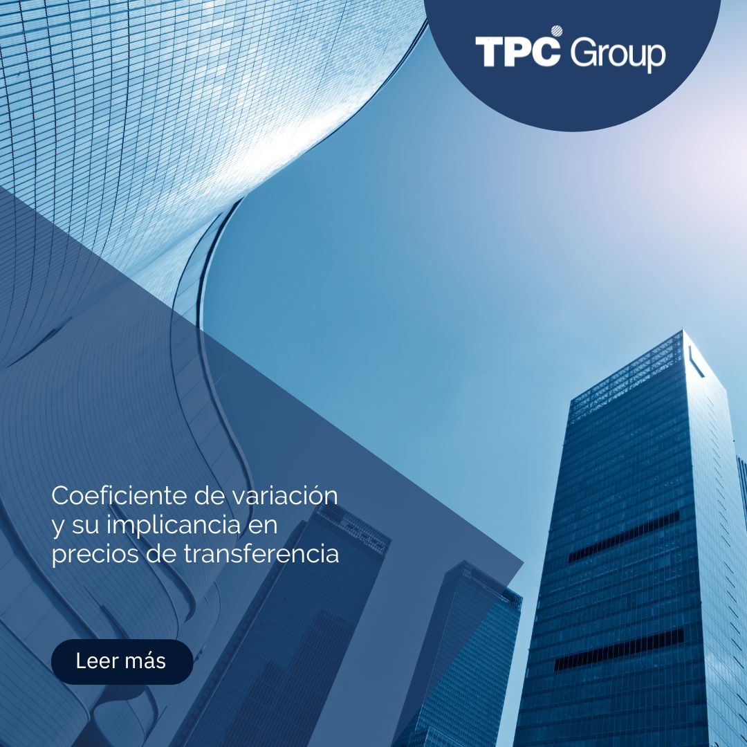 Coeficiente variación y su impacto en Precios de Transferencia