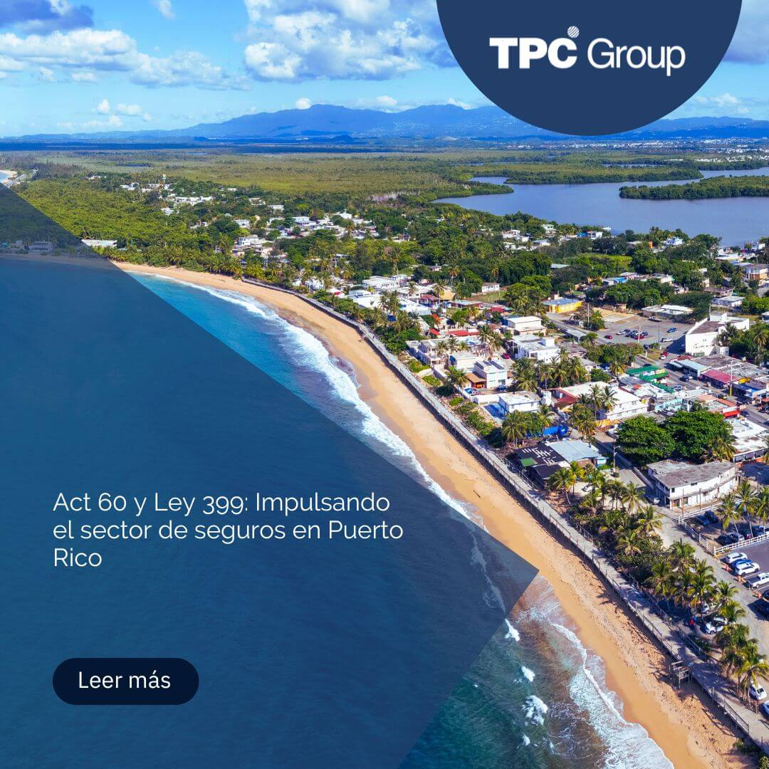 Act 60 y Ley 399: Sector de seguros en Puerto Rico