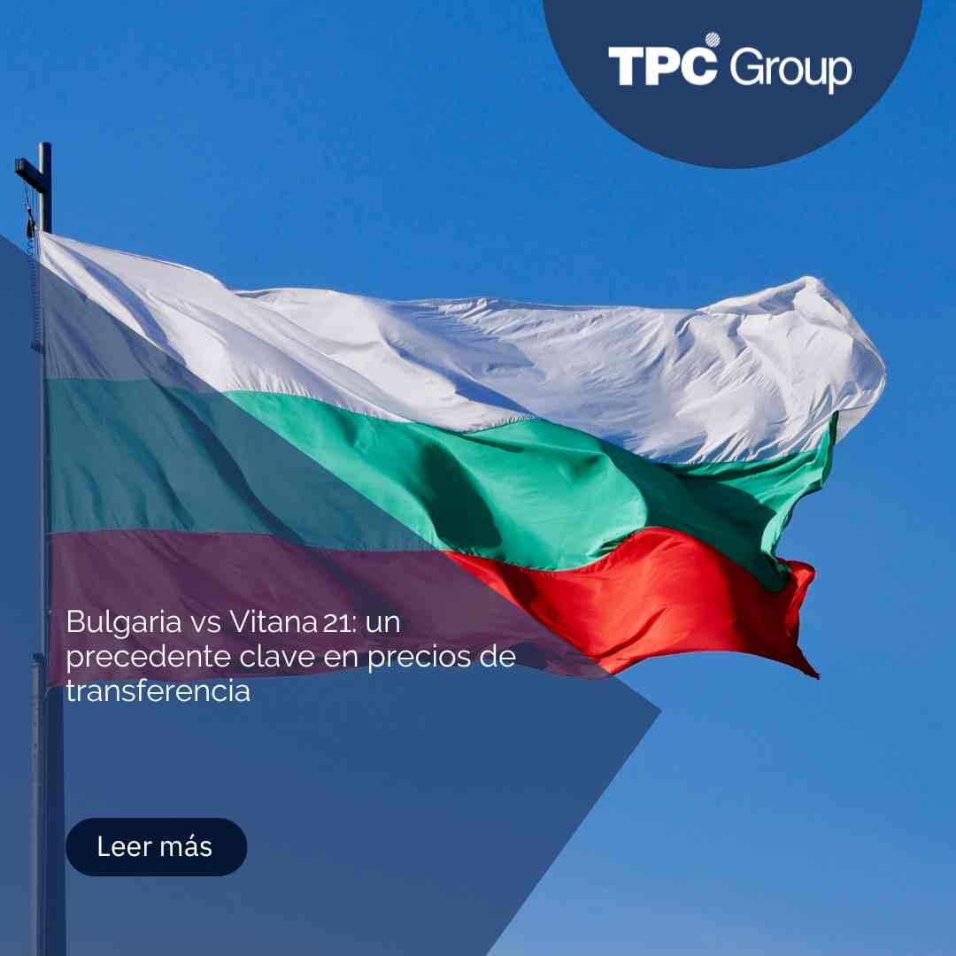 Bulgaria vs Vitana 21: precedente en Precios de Transferencia